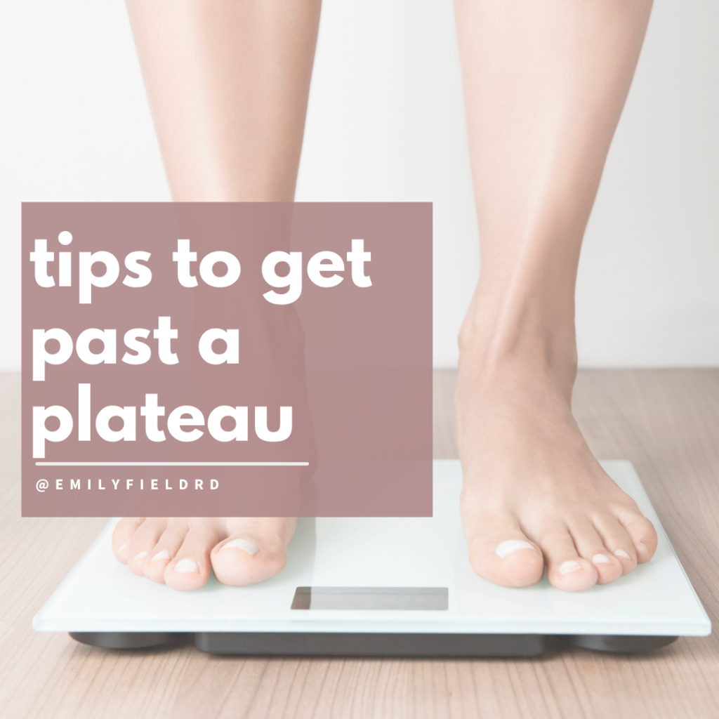 tips to get past a plateau - Emily Field RD