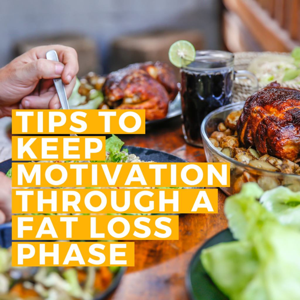 tips to keep motivation through a fat loss phase - Emily Field RD